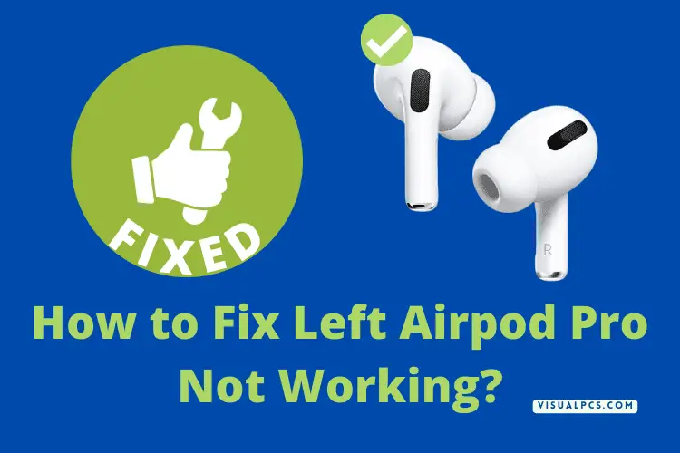 How To Fix Left Airpod Pro Not Working 2023 